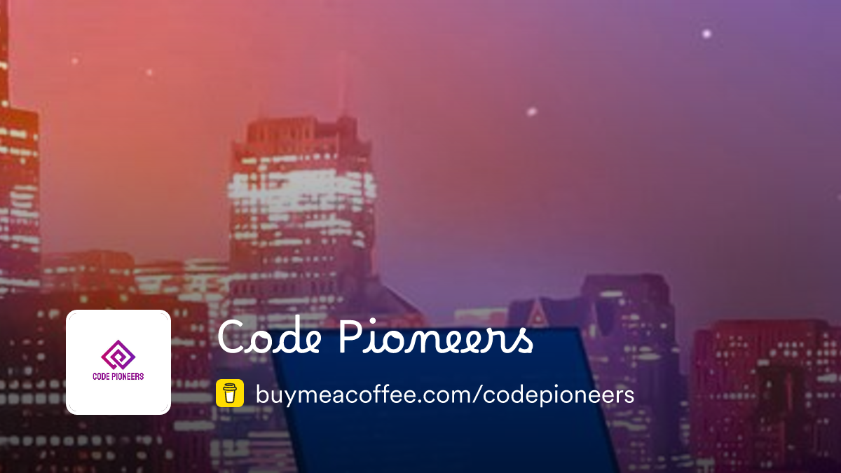 Code Pioneers is Creating coding and lofi hip-hop music videos. - Buymeacoffee