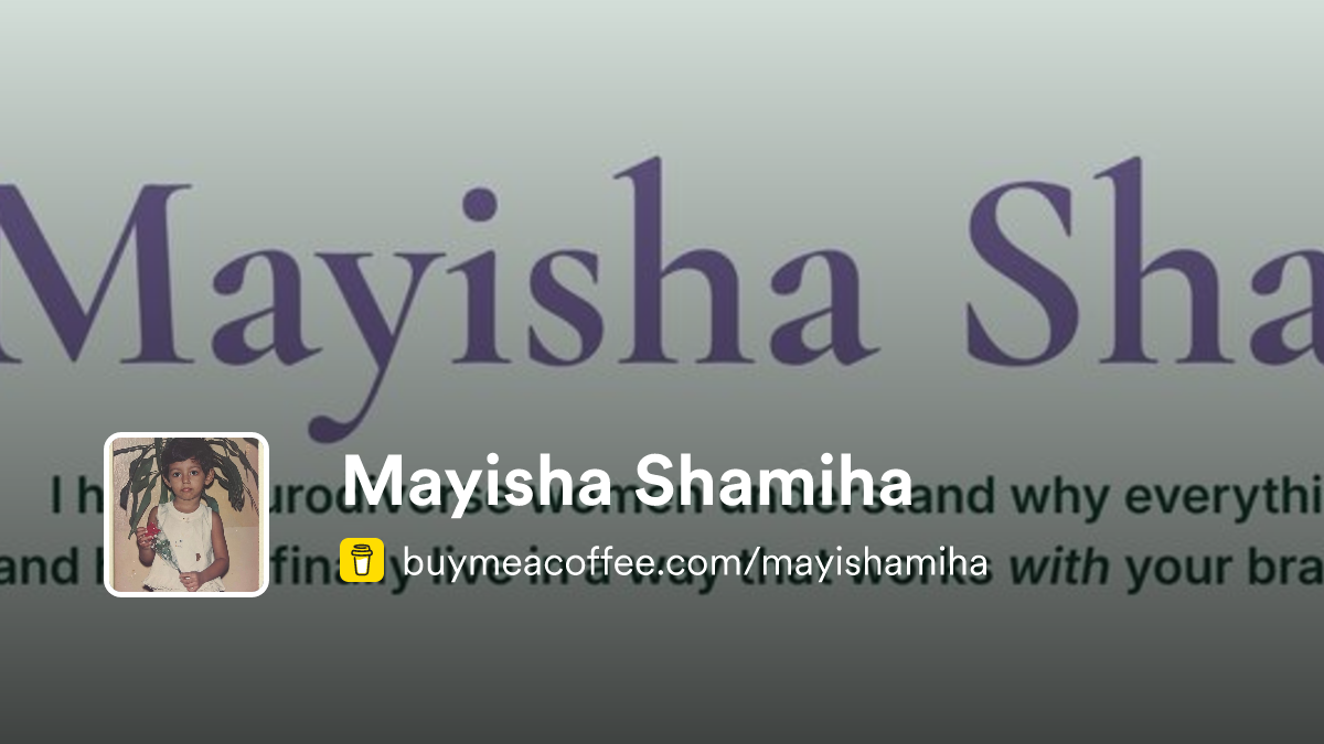 Mayisha Shamiha is Hopefully, a better world ♡ - Buymeacoffee