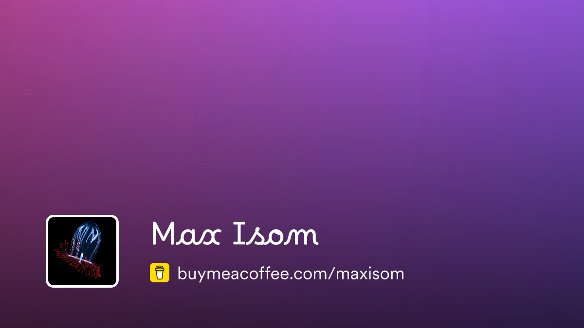 Max Isom is a developer - Buymeacoffee