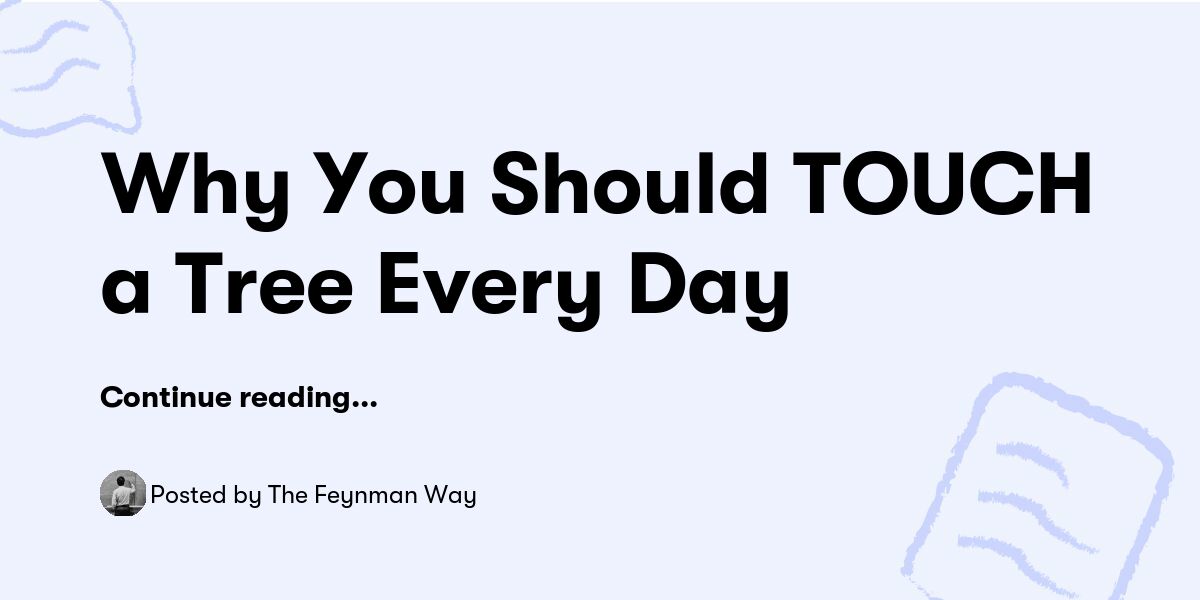 Why You Should TOUCH a Tree Every Day — The Feynman Way - Buymeacoffee