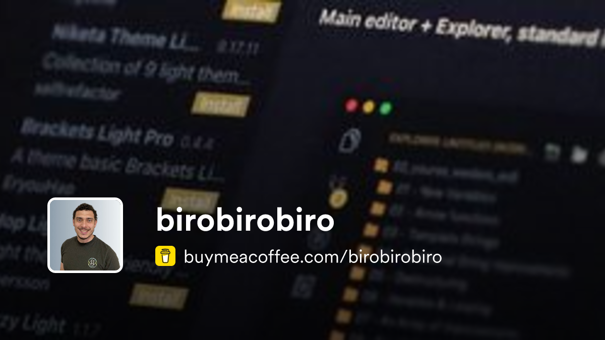 birobirobiro is Front-end Developer & Content Creator - Buymeacoffee