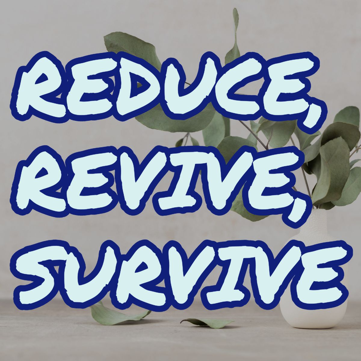 Reduce, Revive, Survive — geekindakitchen - Buymeacoffee