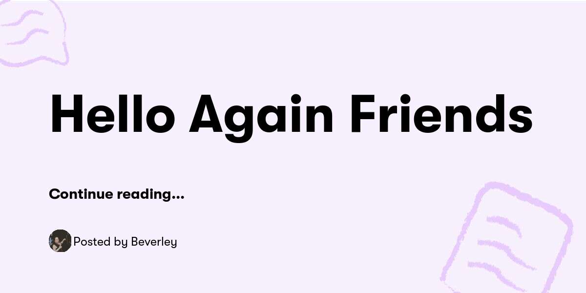 Hello Again Friends — Beverley - Buymeacoffee