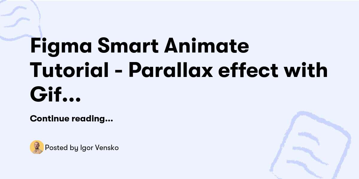 Figma Smart Animate Tutorial Parallax Effect With Animation On