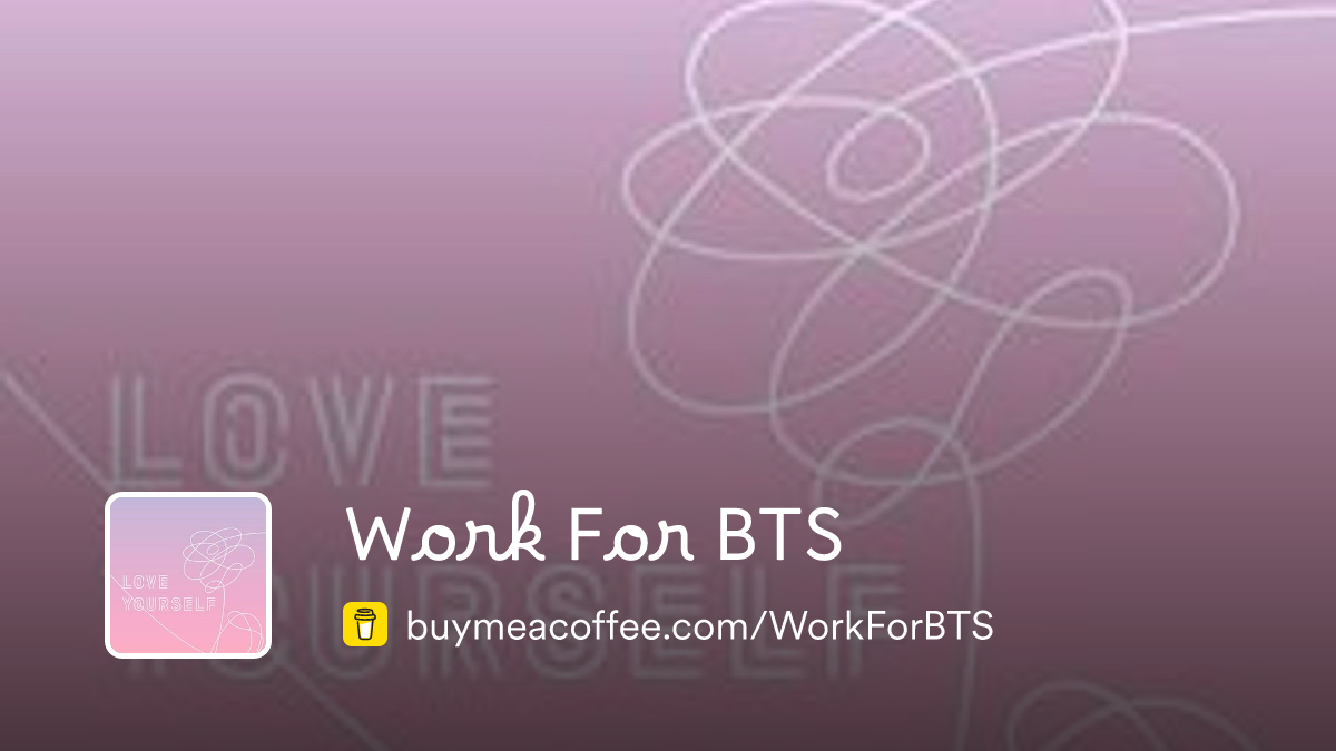 Work For BTS - Buymeacoffee