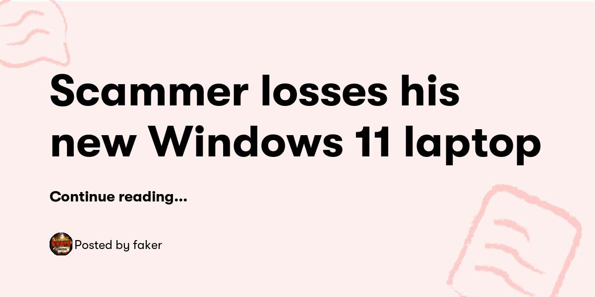 Scammer losses his new Windows 11 laptop — faker - Buymeacoffee