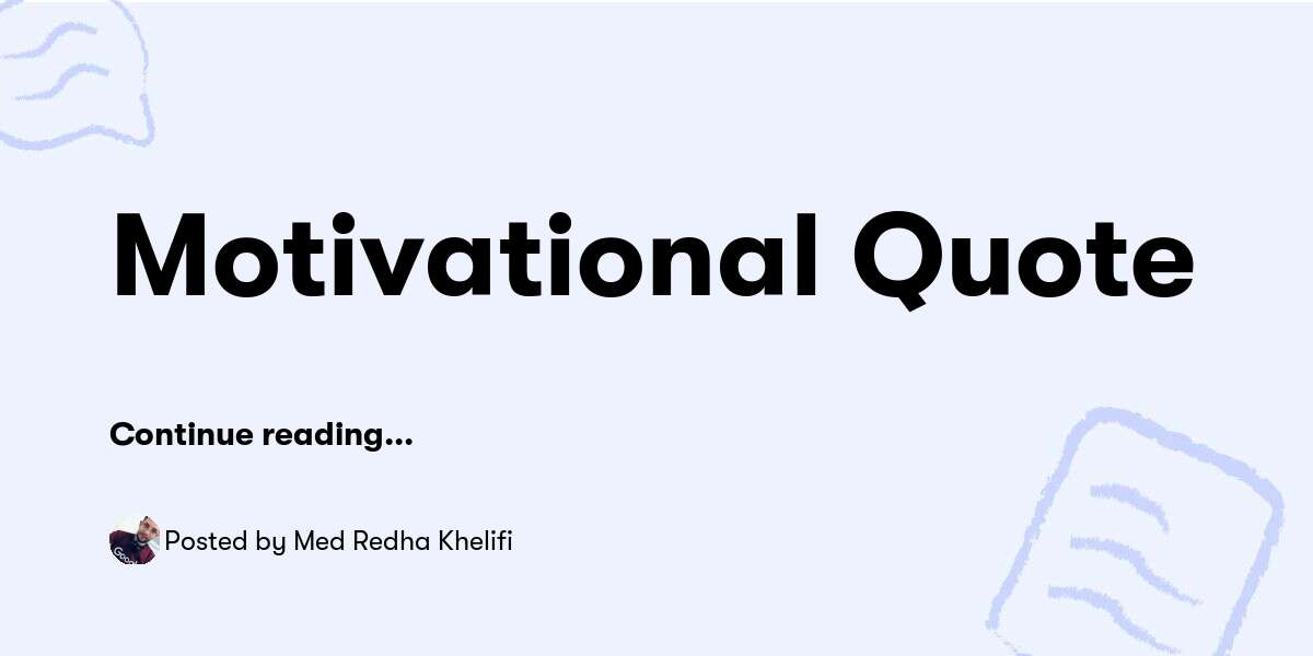 Motivational Quote — Med Redha Khelifi - Buymeacoffee