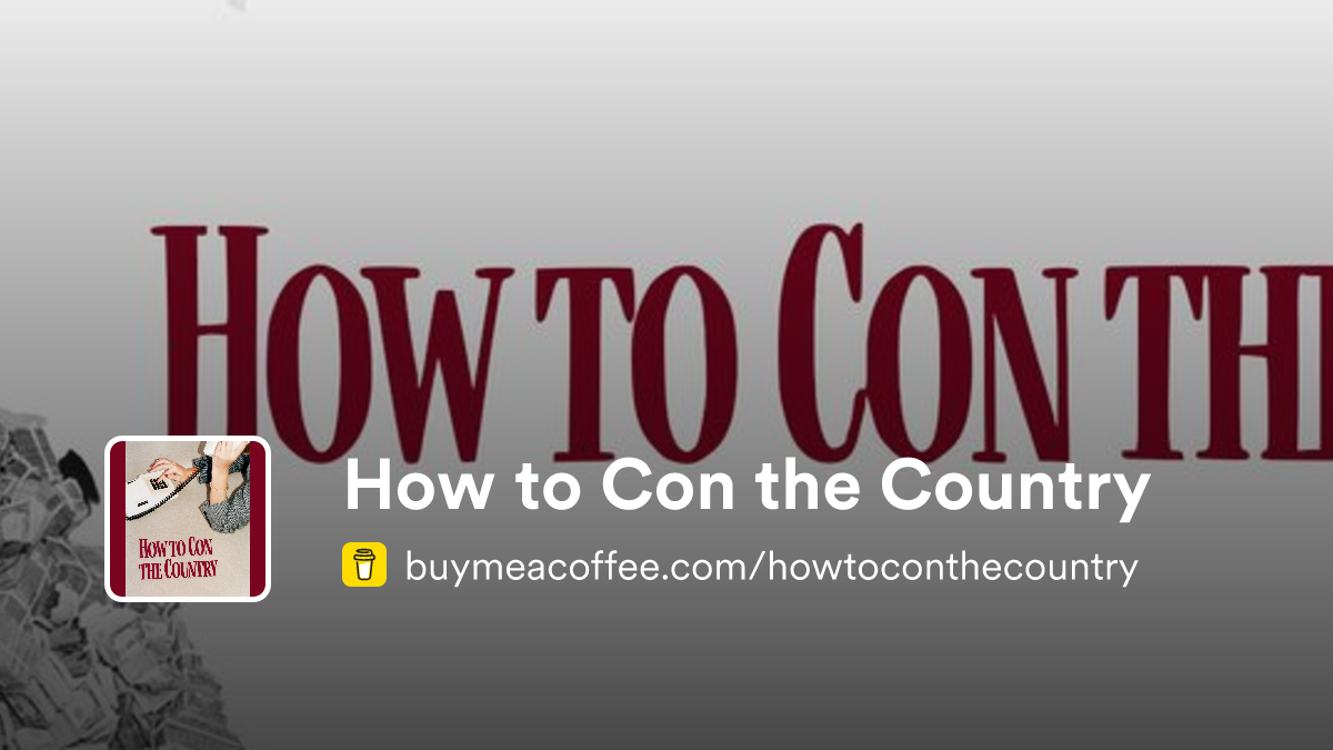 How to Con the Country - Buymeacoffee