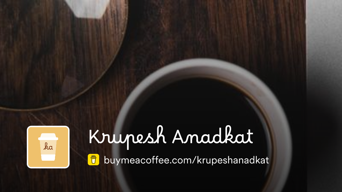 Krupesh Anadkat is Blogger - Buymeacoffee