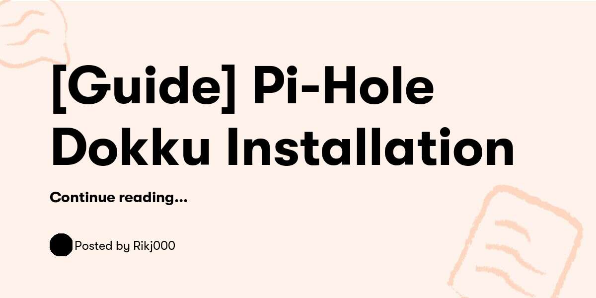 [Guide] Pi-Hole Dokku Installation — Rikj000 - Buymeacoffee