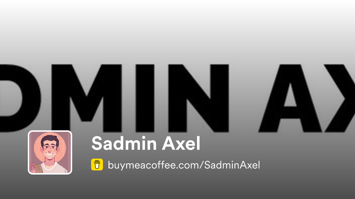 Sadmin Axel is Streamer with a cozy but chaotic community where ...
