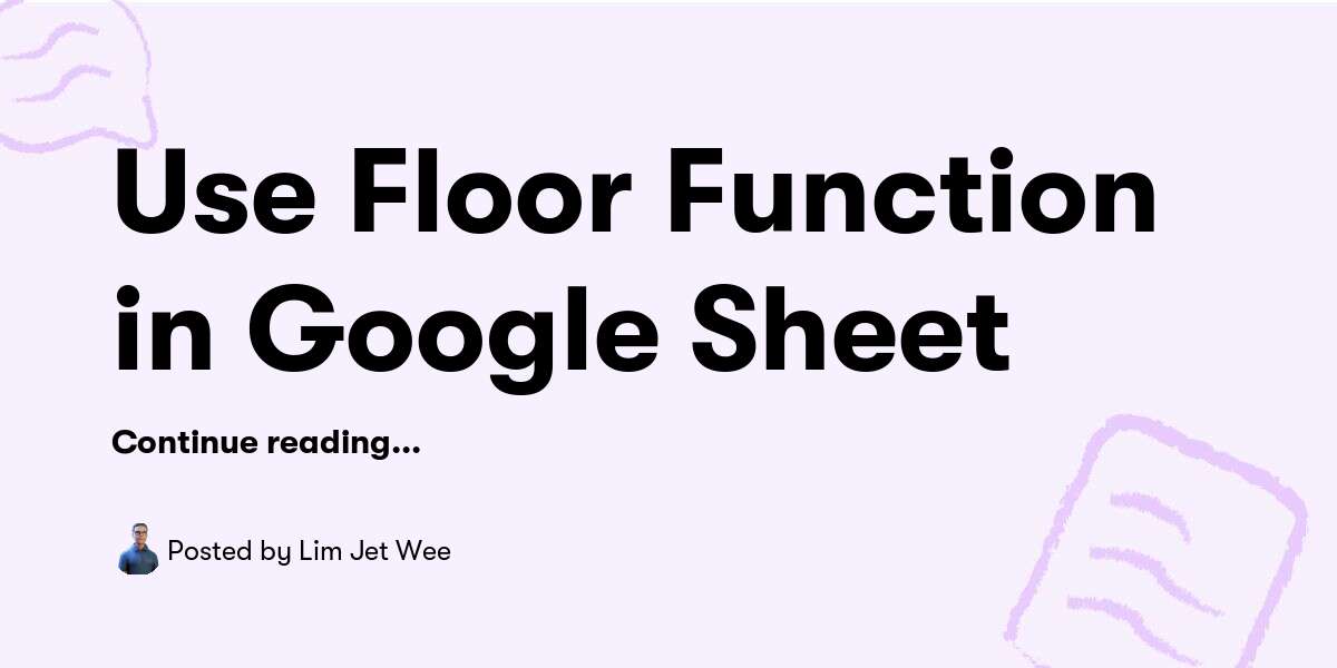 Use Floor Function In Google Sheet Lim Jet Wee Buymeacoffee
