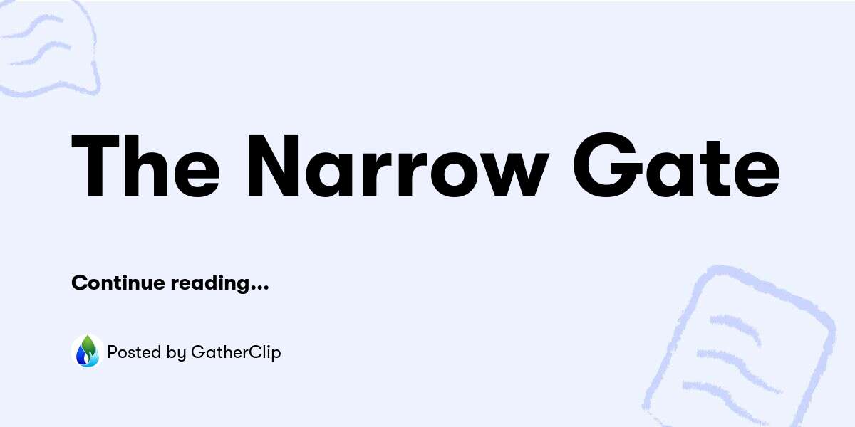 The Narrow Gate — GatherClip - Buymeacoffee