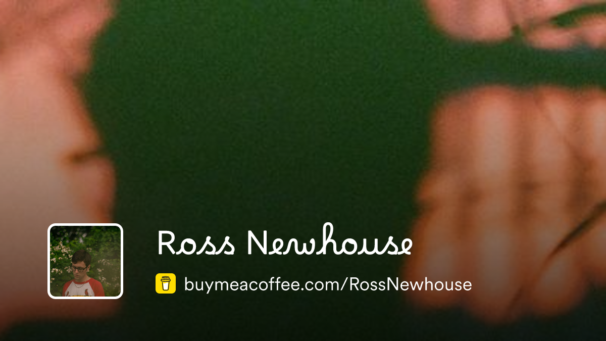 Membership | Ross Newhouse - Buymeacoffee