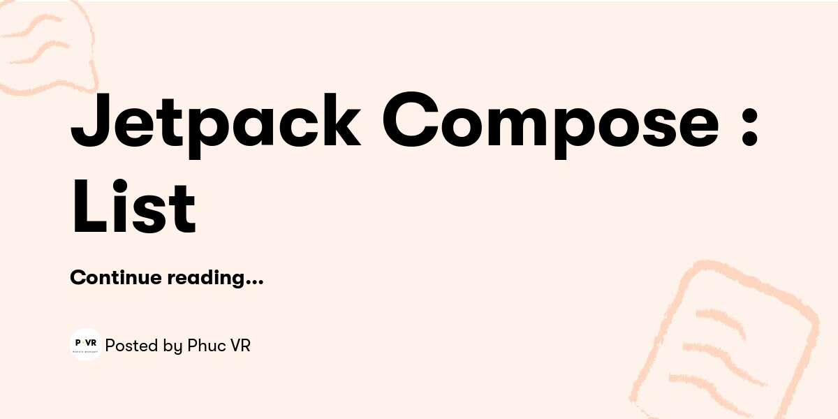 Jetpack Compose : List — Phuc VR - Buymeacoffee Jetpack Compose : List — Phuc VR - Buymeacoffee