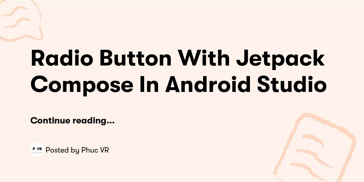 Radio Button With Jetpack Compose In Android Studio — Phuc VR - Buymeacoffee