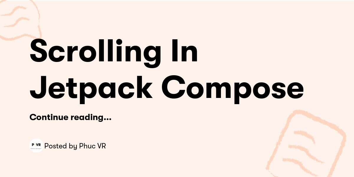 Scrolling In Jetpack Compose — Phuc VR - Buymeacoffee