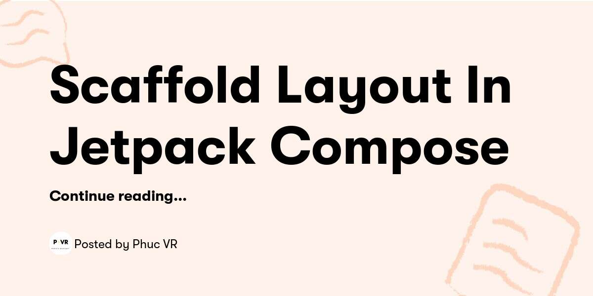 Scaffold Layout In Jetpack Compose — Phuc VR - Buymeacoffee
