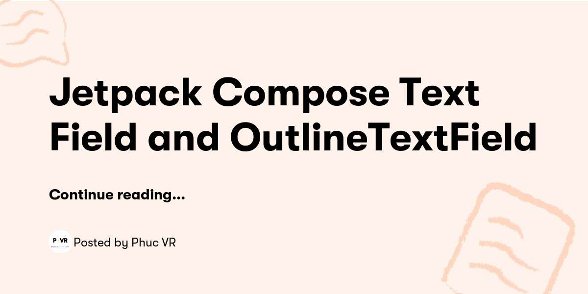 Jetpack Compose Text Field and OutlineTextField — Phuc VR - Buymeacoffee