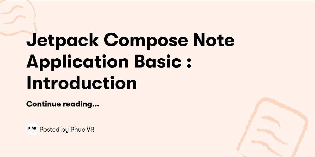 Jetpack Compose Note Application Basic : Introduction — Phuc VR - Buymeacoffee