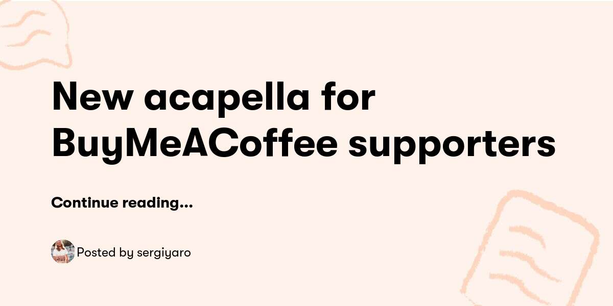 New acapella for BuyMeACoffee supporters — sergiyaro - Buymeacoffee