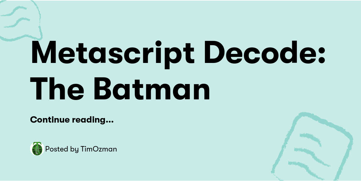 Metascript Decode: The Batman — TimOzman - Buymeacoffee