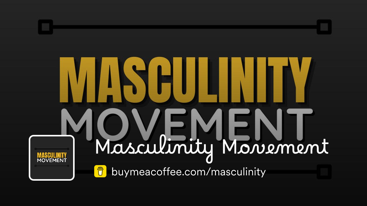 Masculinity Movement - Buymeacoffee
