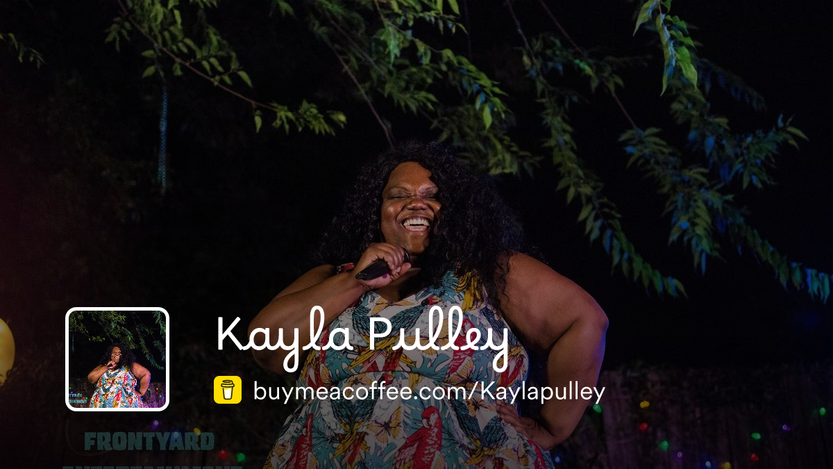 Kayla Pulley is Creating a TV pilot - Buymeacoffee