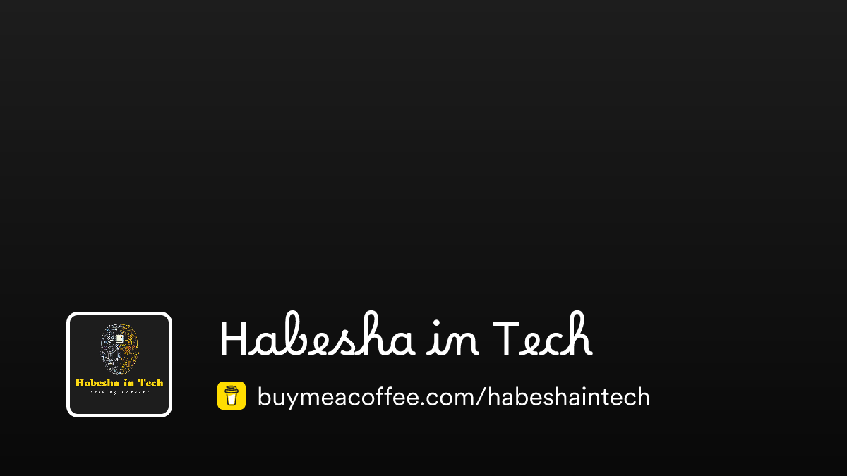 Membership | Habesha in Tech - Buymeacoffee