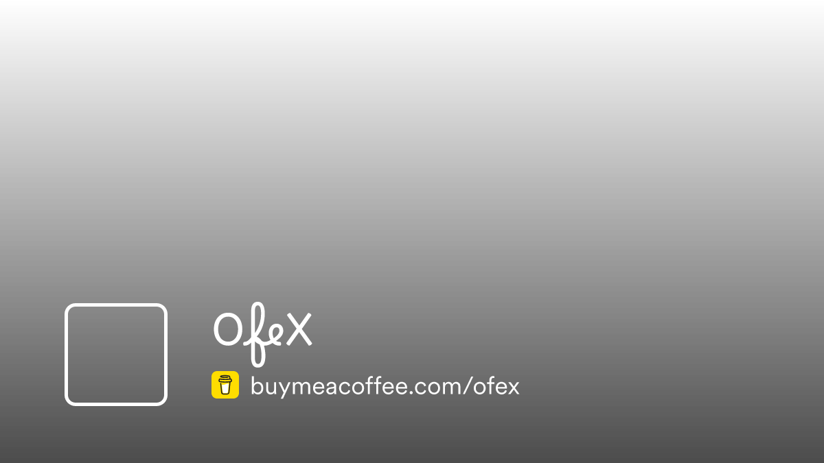 OfeX is creating stuff - Buymeacoffee
