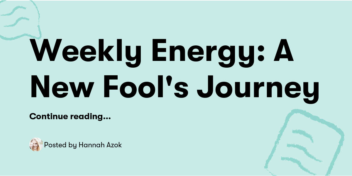 Weekly Energy: A New Fool's Journey — Hannah Azok - Buymeacoffee