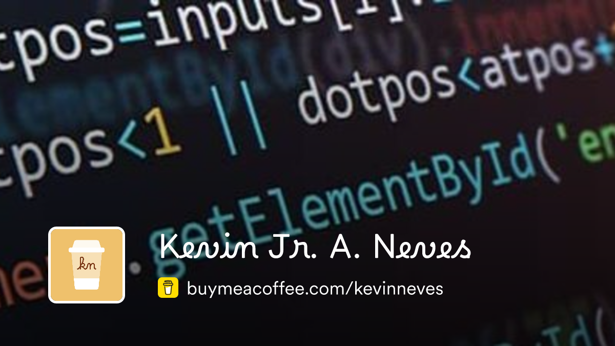 Kevin Jr. A. Neves is Just an amateur developer. Sometimes I create ...