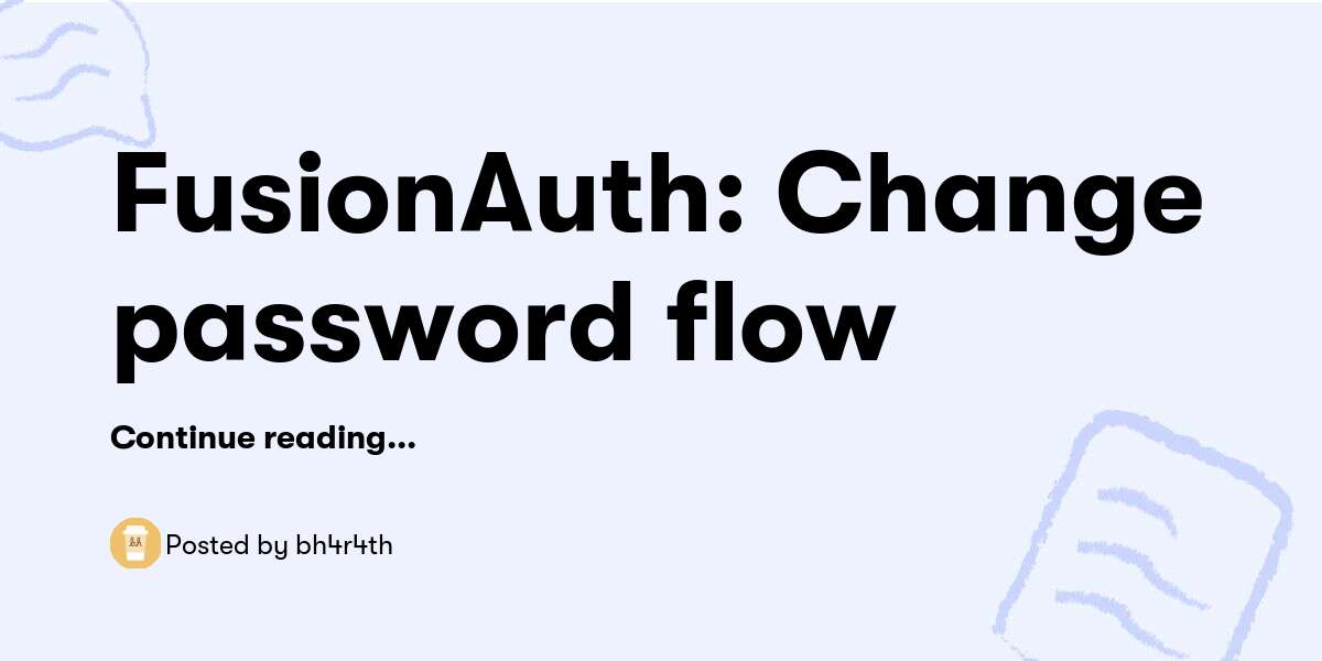FusionAuth: Change password flow — bh4r4th - Buymeacoffee