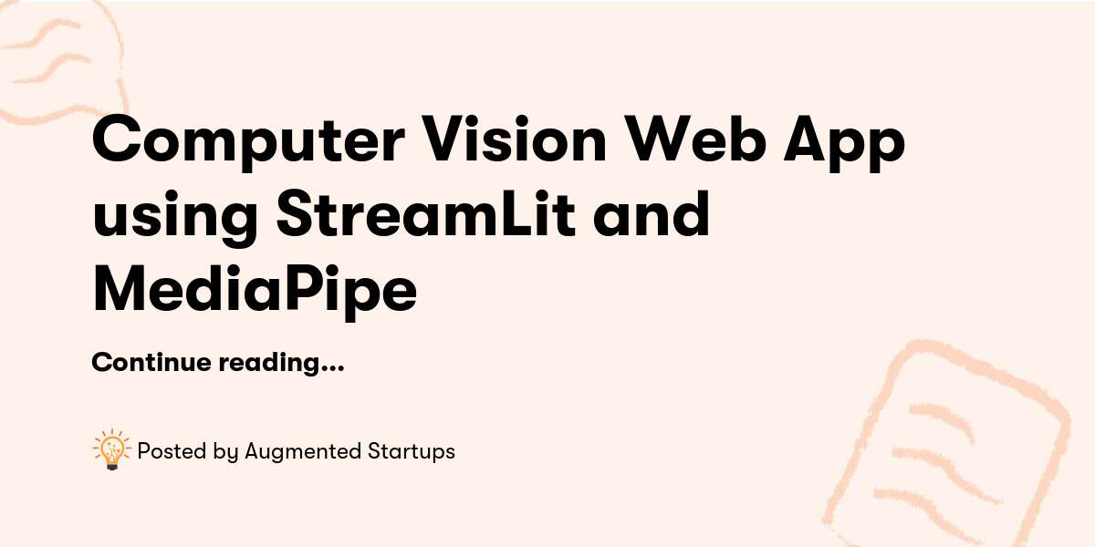 Computer Vision Web App Using Streamlit And Mediapipe — Augmented