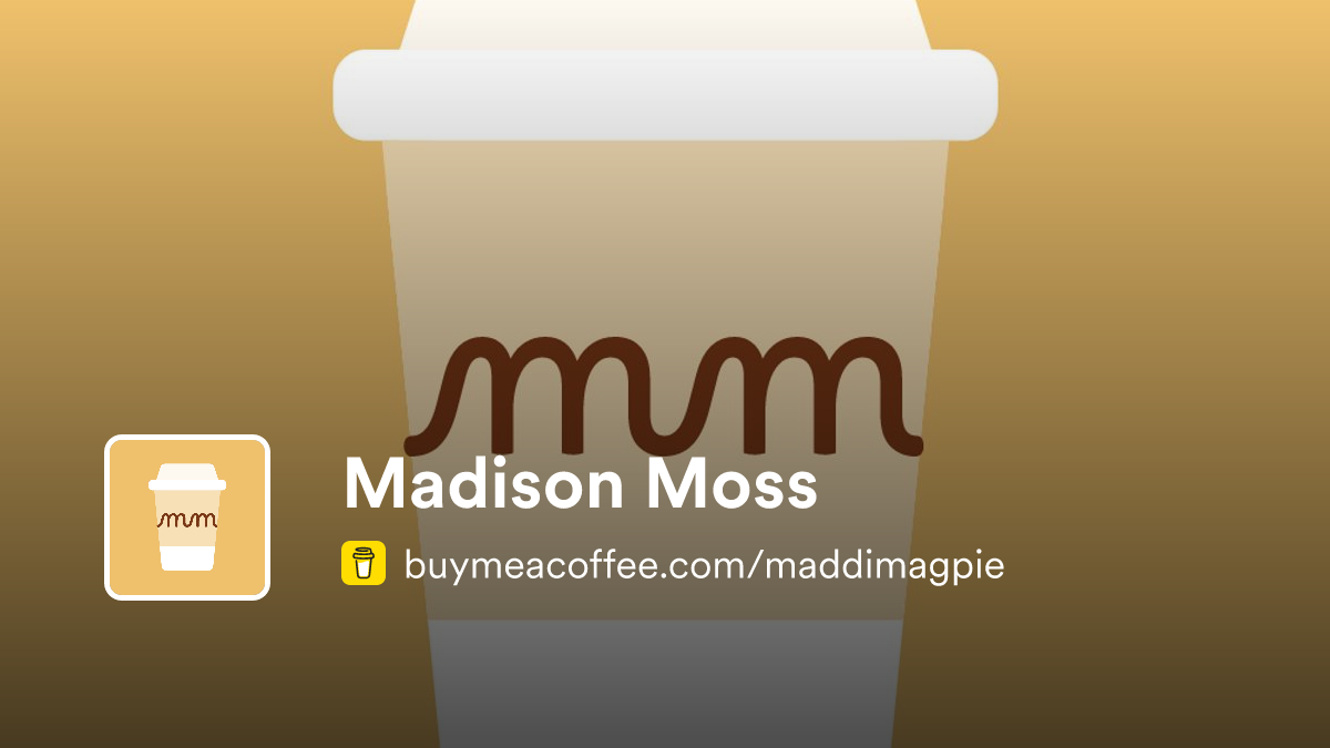 Madison Moss is Artist - Buymeacoffee