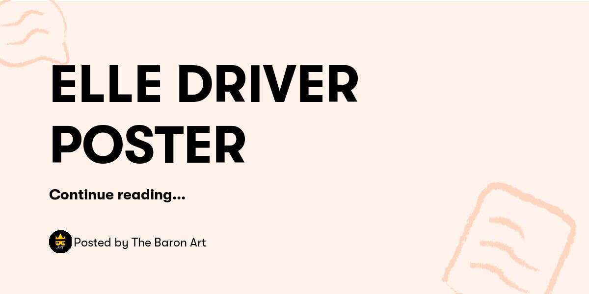 ELLE DRIVER POSTER — The Baron Art - Buymeacoffee