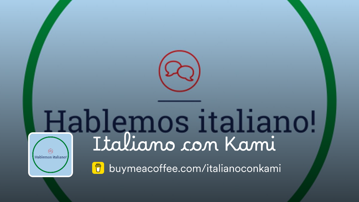 Italiano con Kami is Clases de italiano para hispanohablantes ...