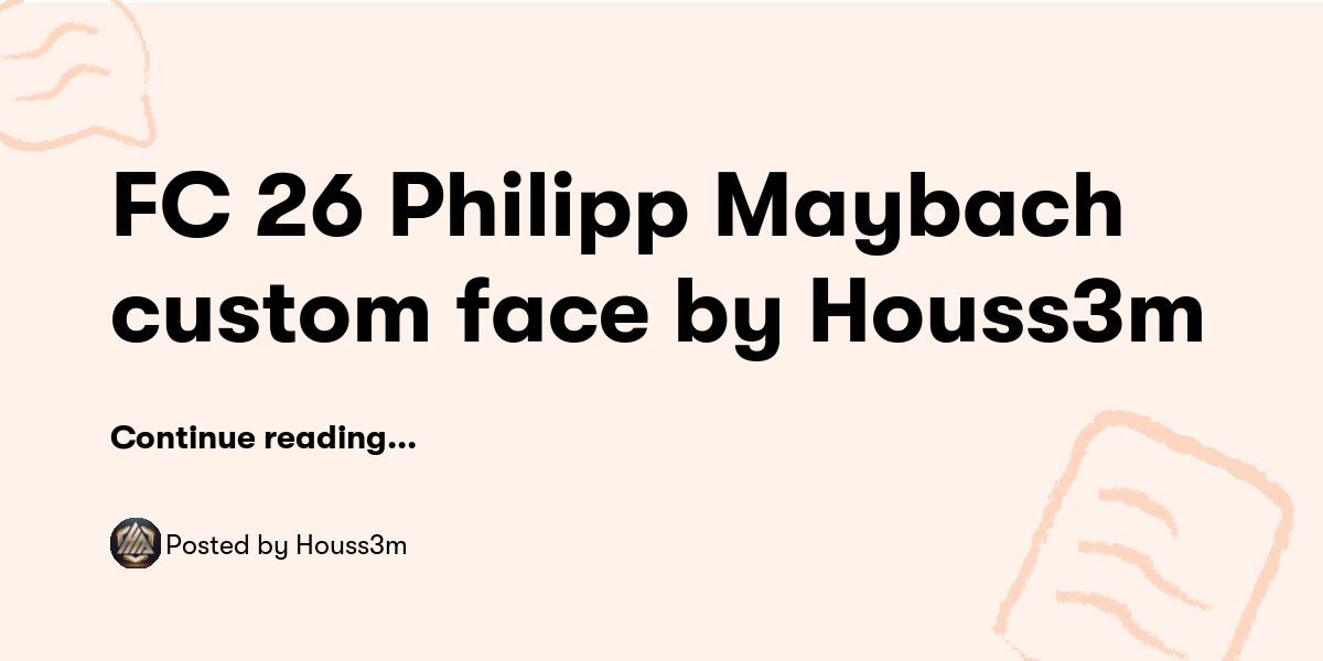 FC 26 Philipp Maybach custom face by Houss3m — Houss3m - Buymeacoffee