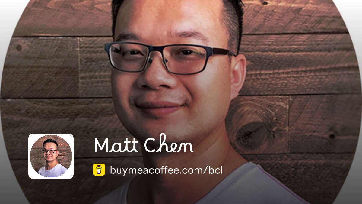 Matt Chen is 是海外校園|建造教會領袖團隊的一員 - Buymeacoffee