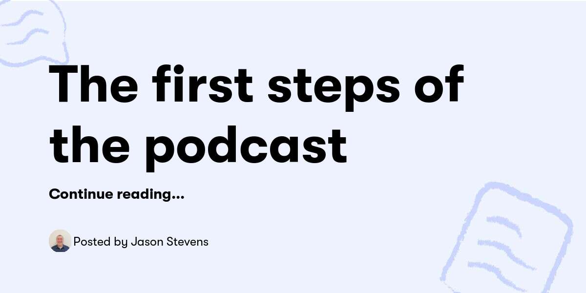 The first steps of the podcast — Jason Stevens - Buymeacoffee