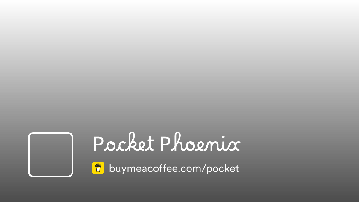 Pocket Phoenix is online content for supporters - Buymeacoffee