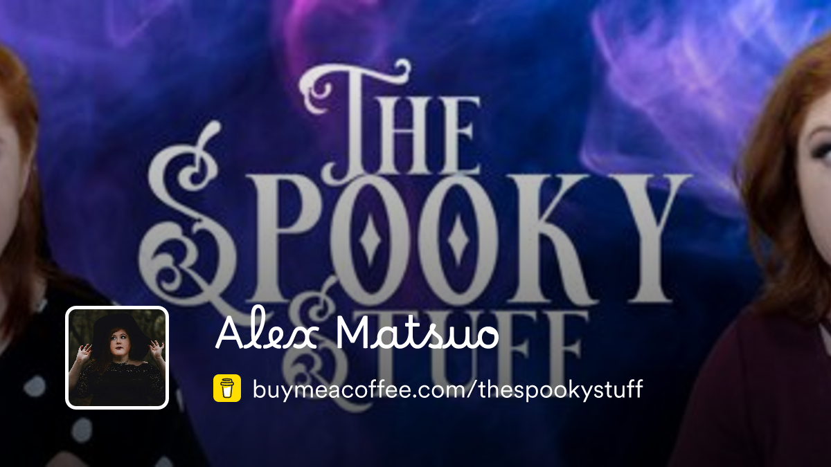 Alex Matsuo is Creating spooky videos, books, and handmade items ...