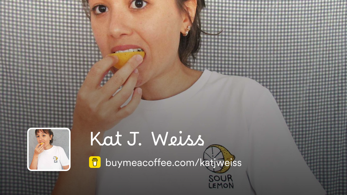 Kat J. Weiss is creating illustrations, t-shirts & art videos - Buymeacoffee