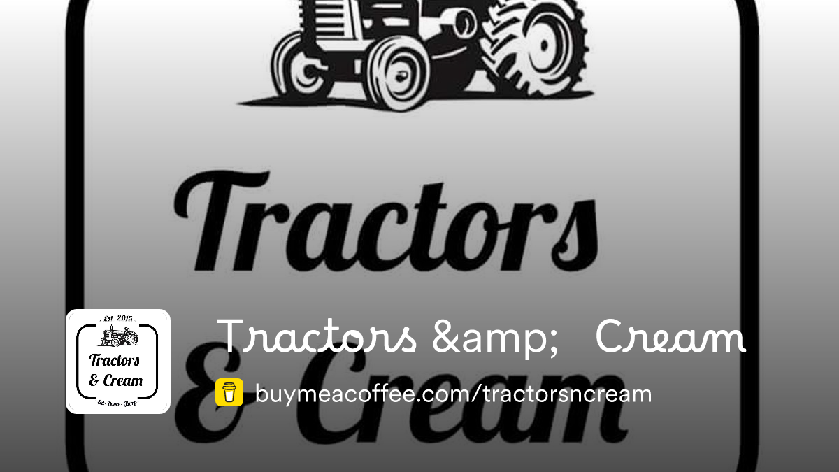 Tractors & Cream is owned by Vicki & Bryan who make content about ...