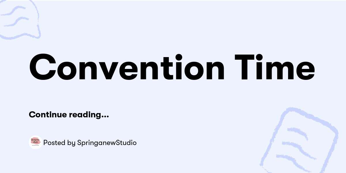 Convention Time — SpringanewStudio - Buymeacoffee