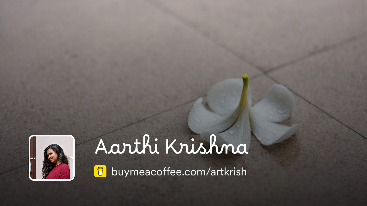 Aarthi Krishna is a Substack author, poet, photographer and artist - Buymeacoffee