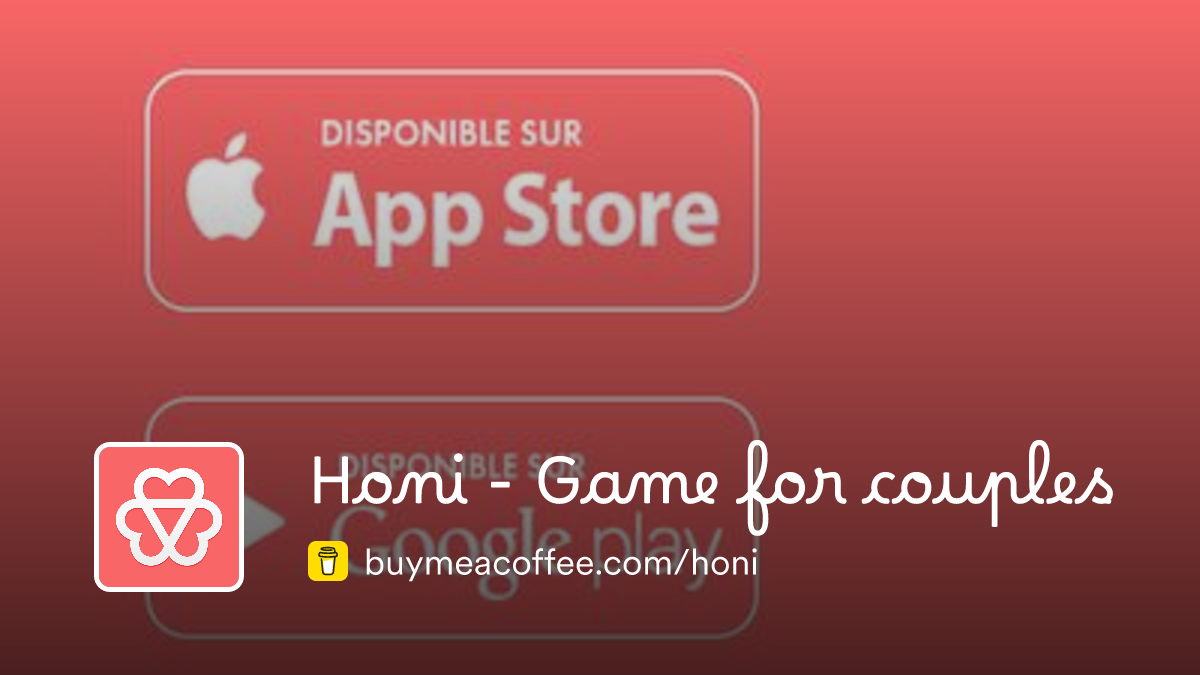 Honi - Game for couples is the new application for couples, making ...