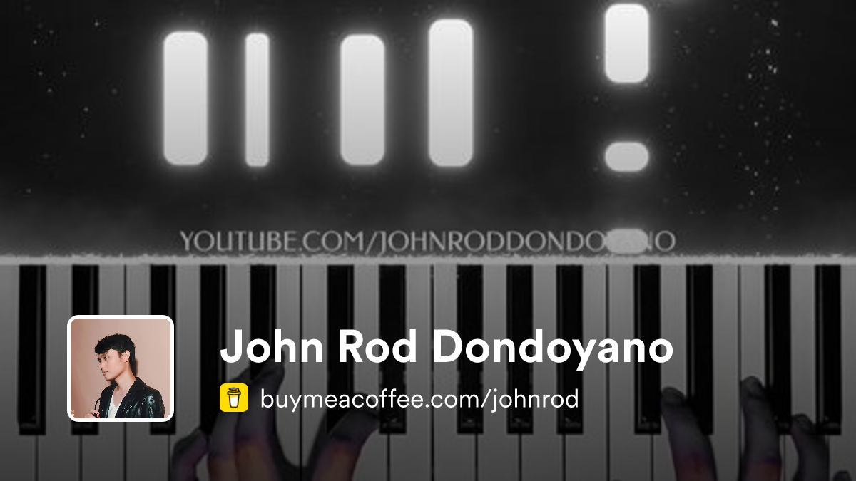 John Rod Dondoyano is Piano Covers and Piano Sheets - Buymeacoffee