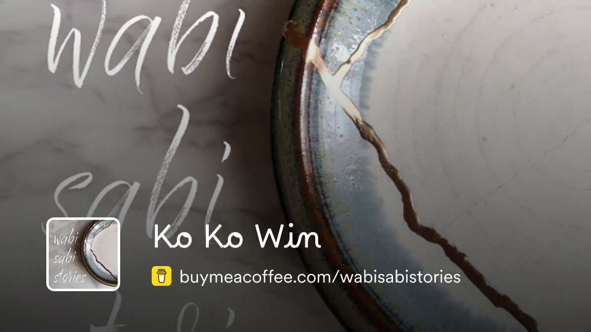 Ko Ko Win is Wabi Sabi Stories Podcast - Buymeacoffee
