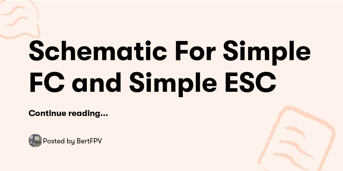 Schematic For Simple FC and Simple ESC — BertFPV - Buymeacoffee